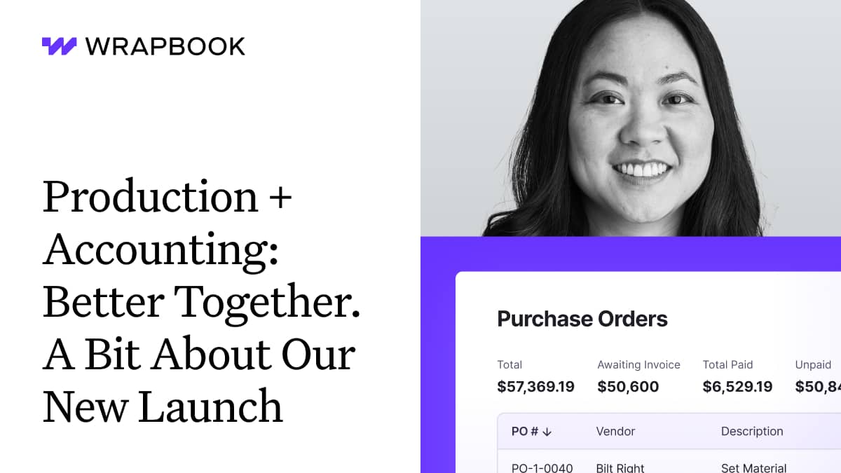 Production + Accounting: Better Together | Wrapbook